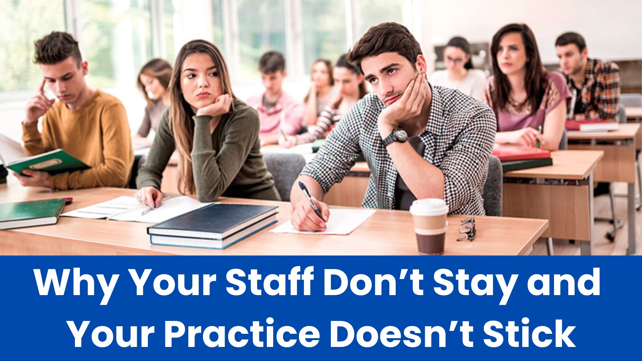 Why Your Staff Don’t Stay and Your Practice Doesn’t Stick – Vroon VDB