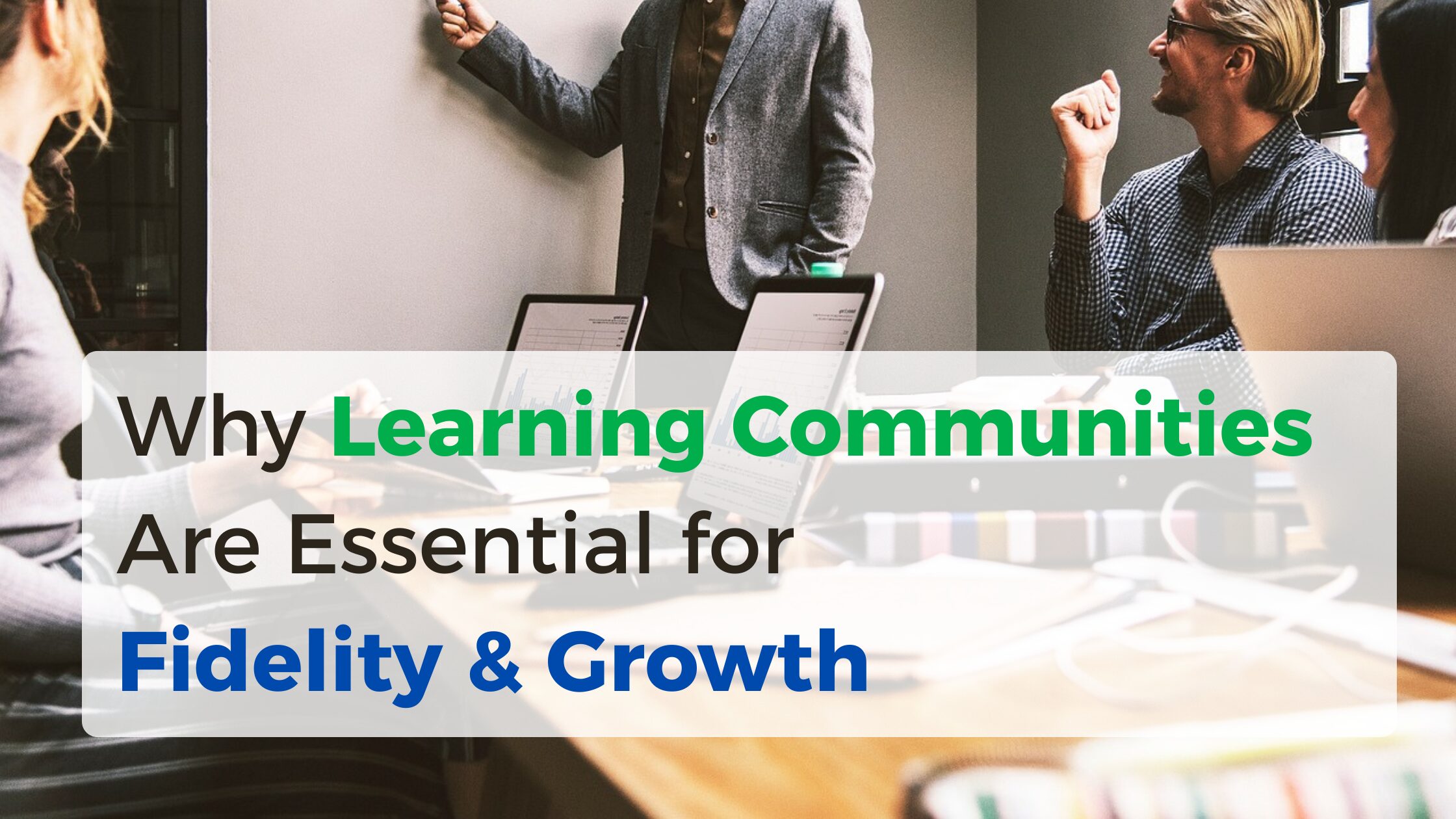 Why Learning Communities Are Essential for Fidelity and Growth – Vroon VDB